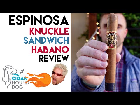 Espinosa Knuckle Sandwich Habano Cigar Review