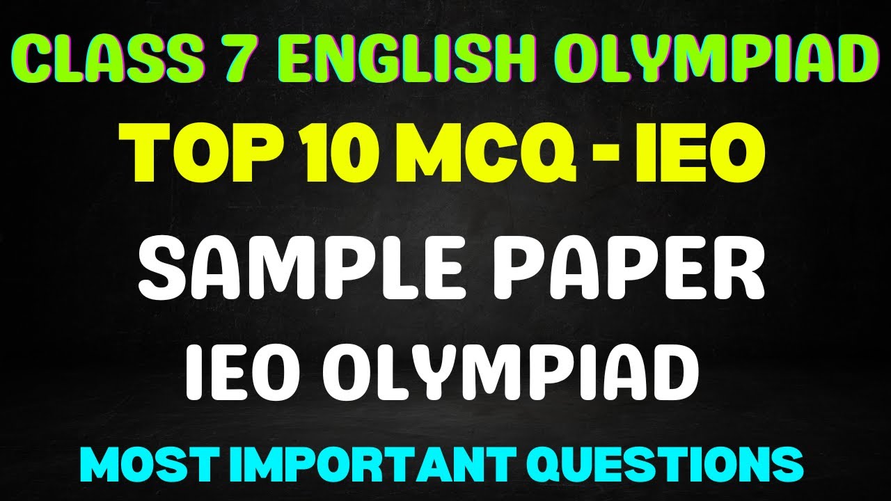 Class 7 English Olympiad Sample Paper 2025 | IEO Class 7 English Olympiad MCQs