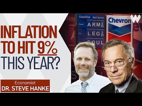 Steve Hanke: Inflation To Hit 9% this Year? – Avid Investor