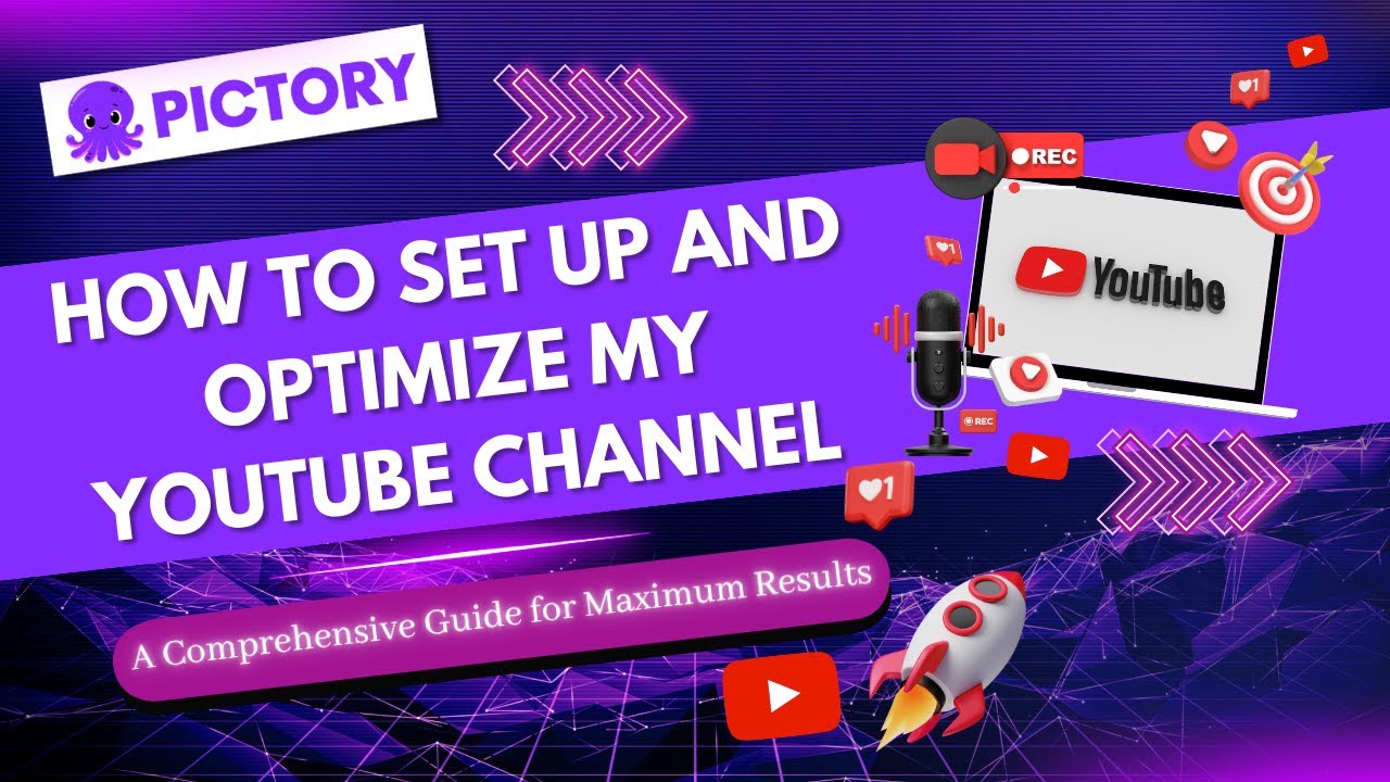 How to Set Up and Optimize My Youtube Channel