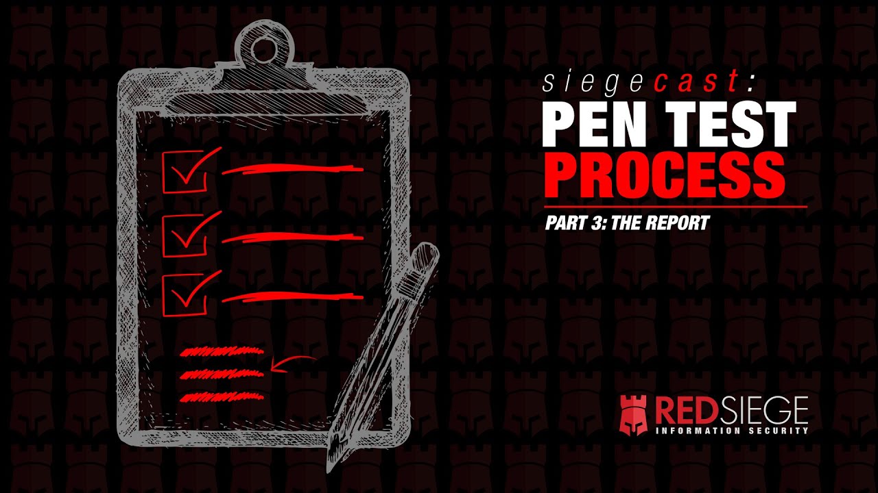Pen Test Process Part 3 : The Report