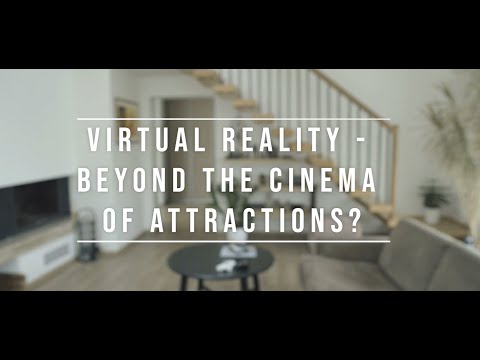VIRTUAL REALITY - BEYOND THE CINEMA OF ATTRACTIONS?