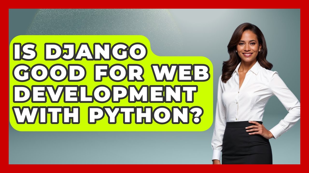 Is Django Good for Web Development With Python? | Python Code School News