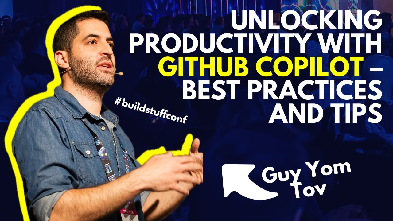 Unlocking Productivity with GitHub Copilot  Best Practices and Tips | Guy Yom Tov