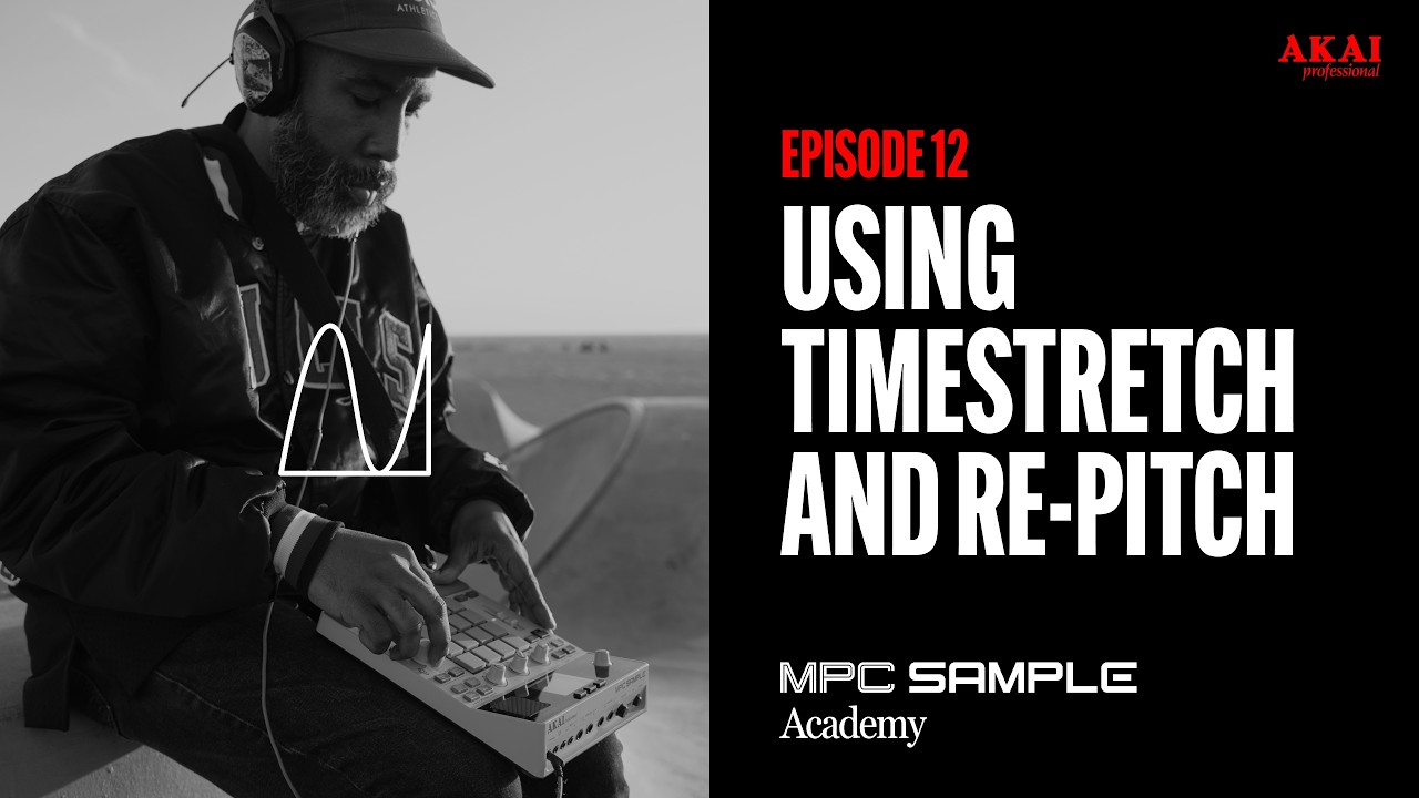 Getting Started with MPC Sample | Using Timestretch and Repitch