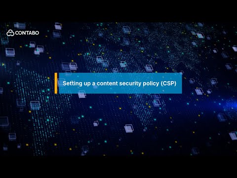Setting up a content security policy (CSP)