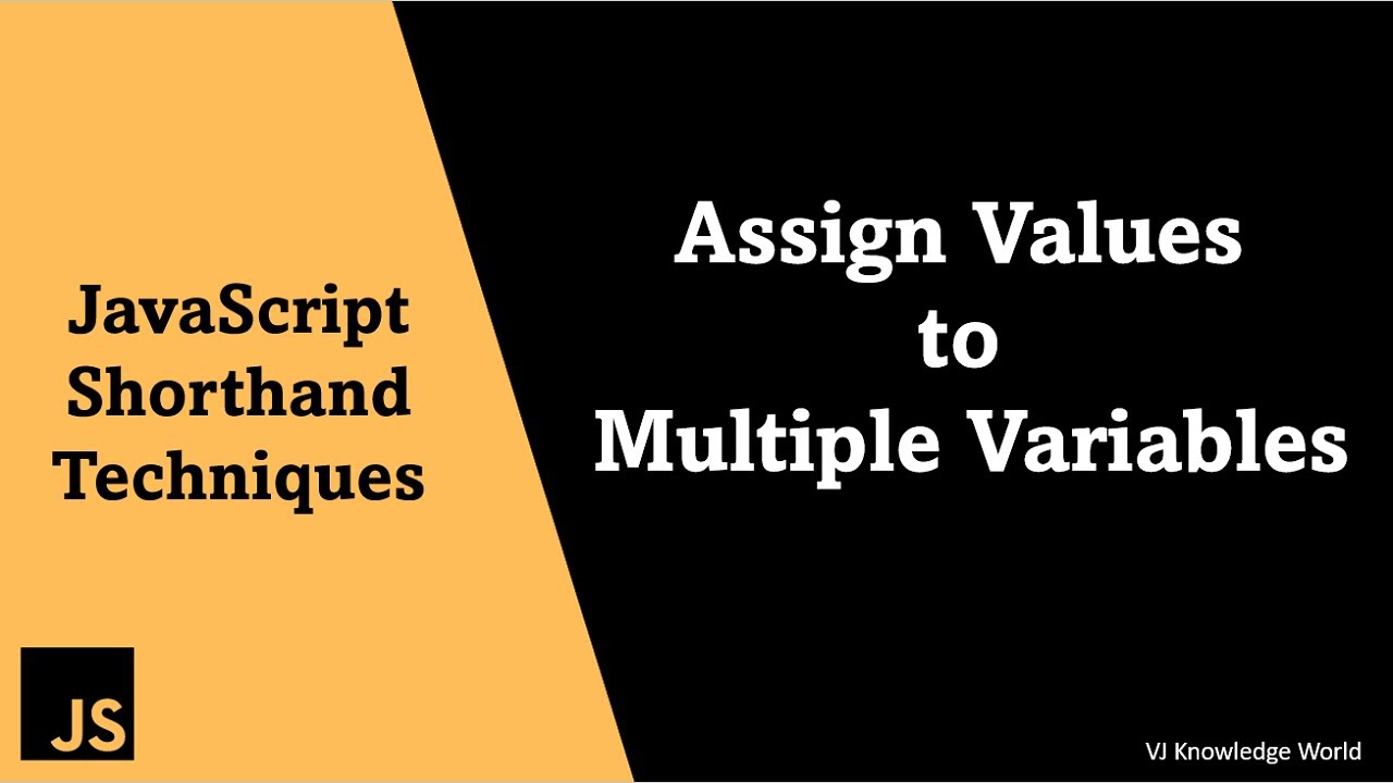 #1 Assign Values to Multiple Variables | JavaScript Shorthand Techniques