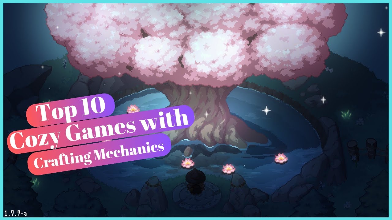 Top 10 Cozy Games with Amazing Crafting Mechanics!