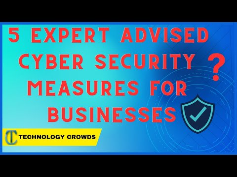 5 Expert Advised Cyber Security Measures for Businesses ➽
