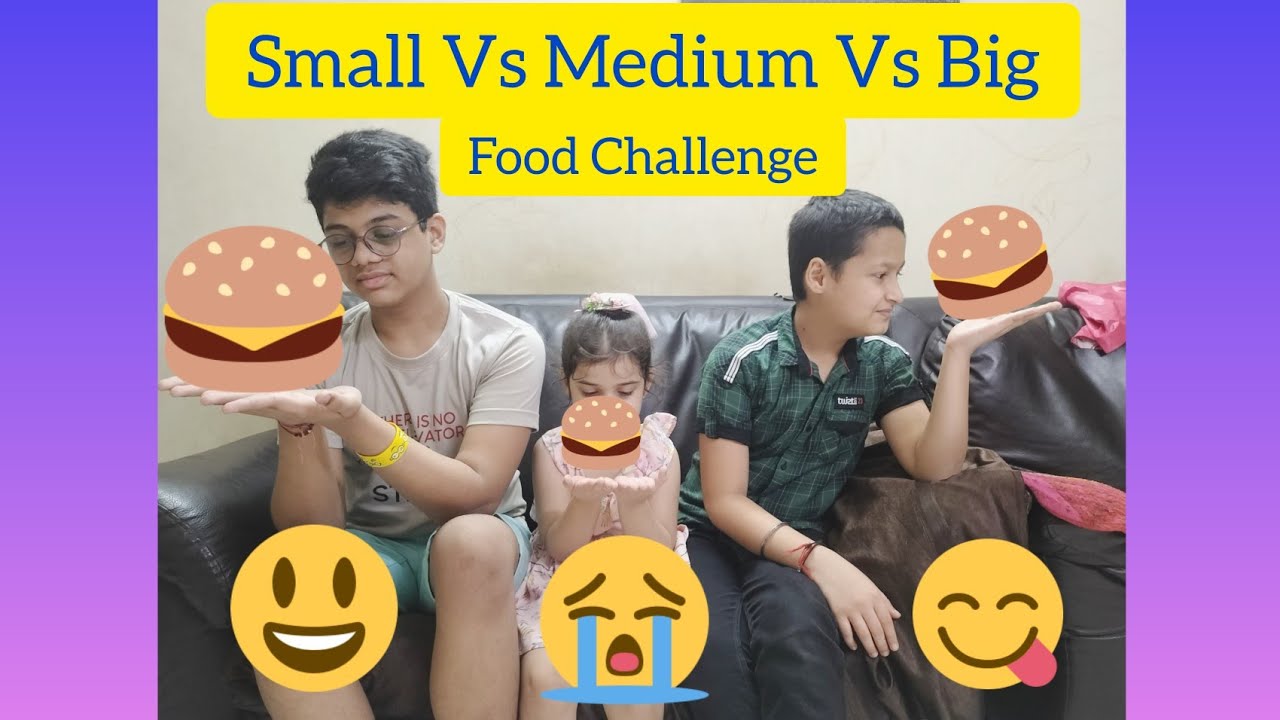 Small Vs Medium Vs Big Food Challenge /The Navya's Show