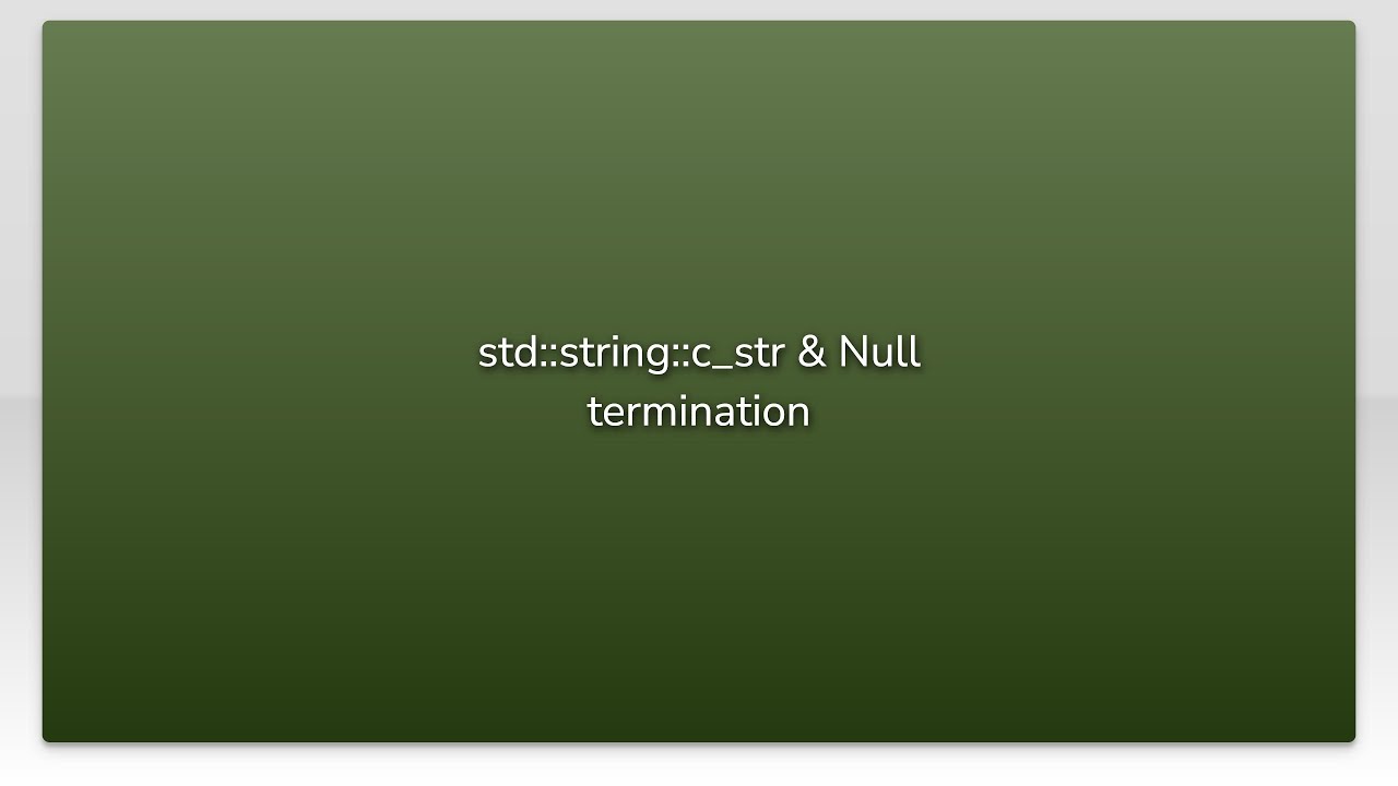 std::string::c_str & Null termination