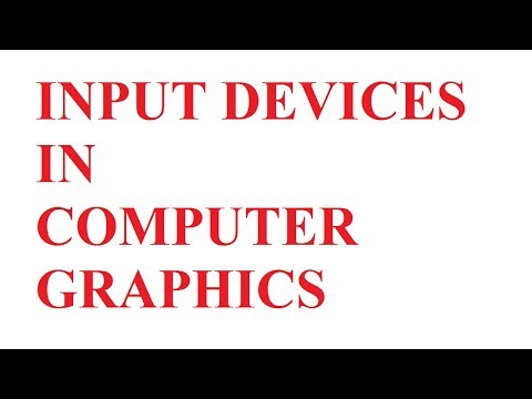 Input Devices in computer Graphics