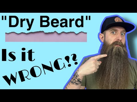 What does a "Dry Beard" really mean? Explained!