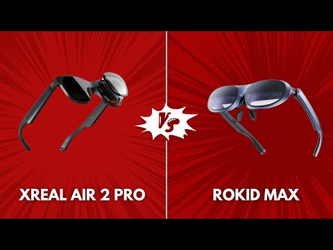 Xreal Air 2 PRO vs Rokid MAX | In-Depth Comparison & Review