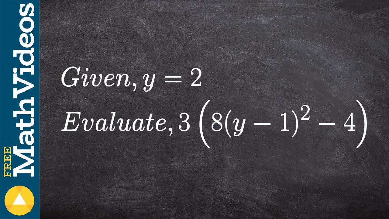 Evaluate an expression with one variable ex7, 3(8(y - 1)^2 - 4);  y = 2