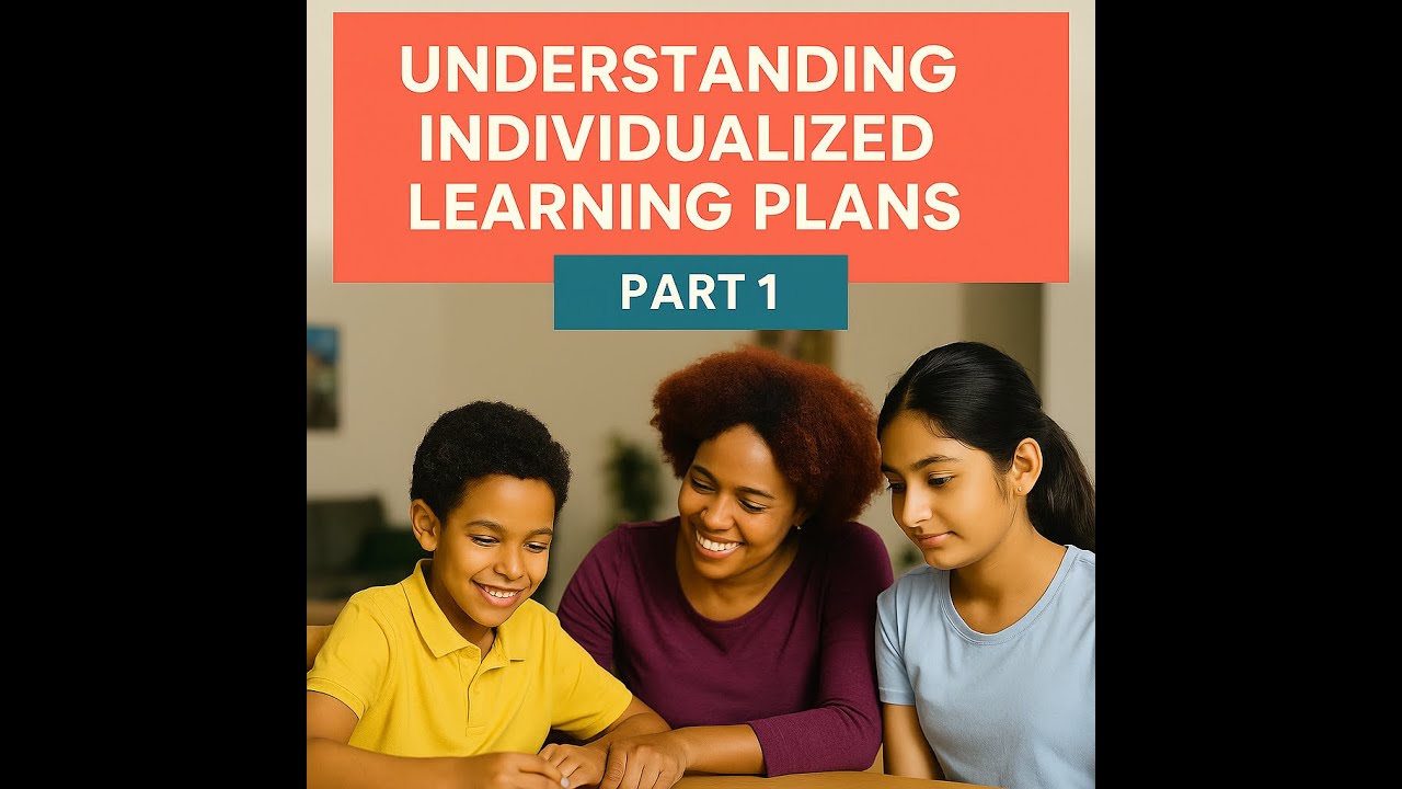 Understanding Individualized Learning Plans – Part 1