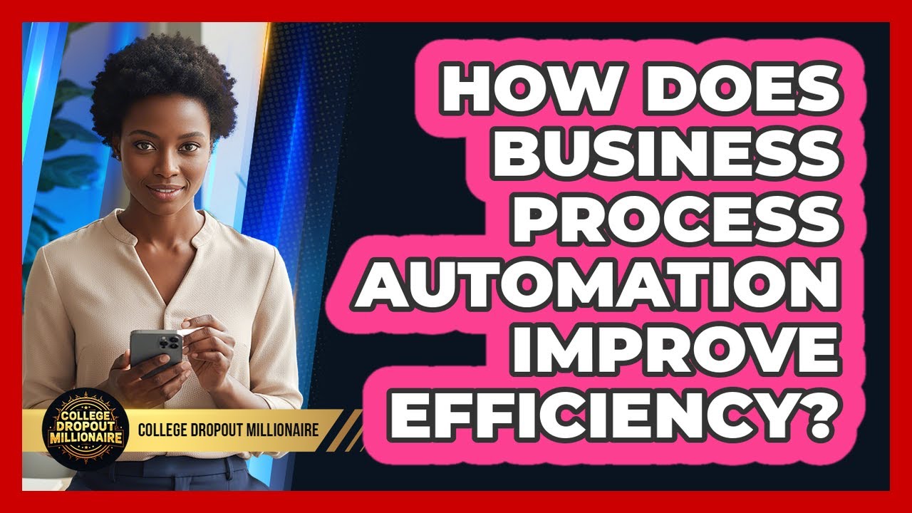How Does Business Process Automation Improve Efficiency?
