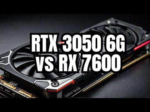 RTX 3050 6gb vs RX 7600 in 2025