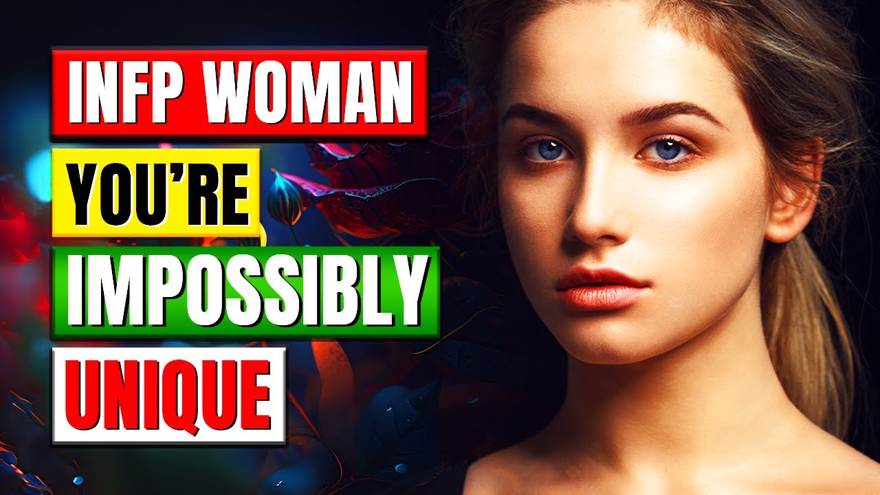 INFP Women: An Exceptional Rarity Worth Understanding