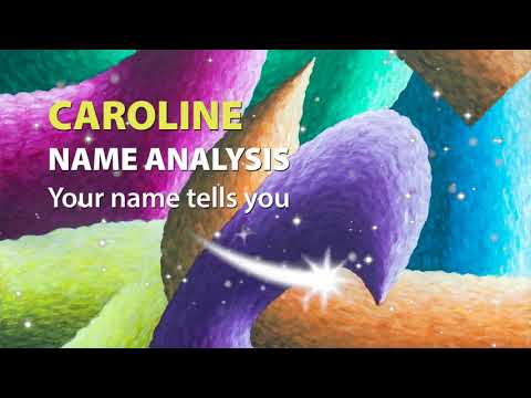 CAROLINE Name Analysis / Your name tells you