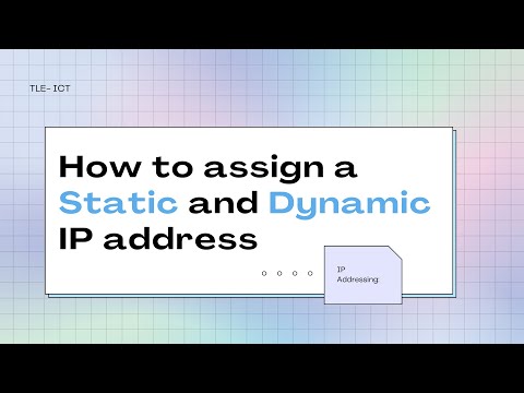 Assigning Static and Dynamic IP Address