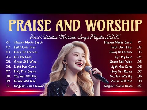 Praise and Worship Songs 2025 ๐ถ Top 100 Christian Gospel Songs โ Best Morning Worship Songs Playlist