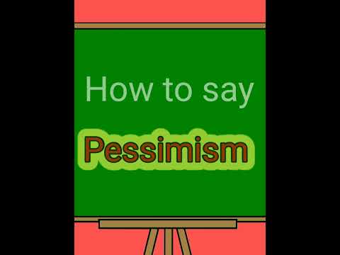 How to say Pessimism | Meaning and pronunciation of pessimism #english