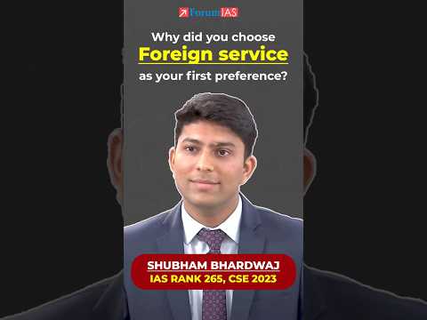 Why did you choose Foreign Service as your first preference? | IAS Topper Shubham Bhardwaj #shorts