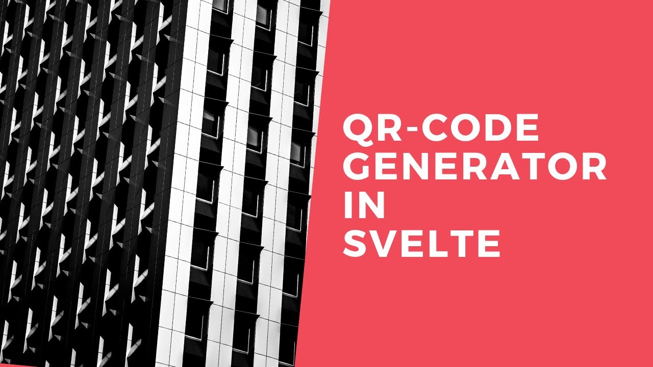 QR CODE GENERATOR IN SVELTE