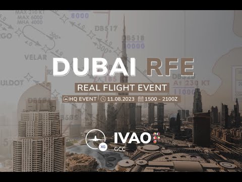 Dubai RFE [XG+HQ] | OFFICIAL TRAILER | IVAO GCC