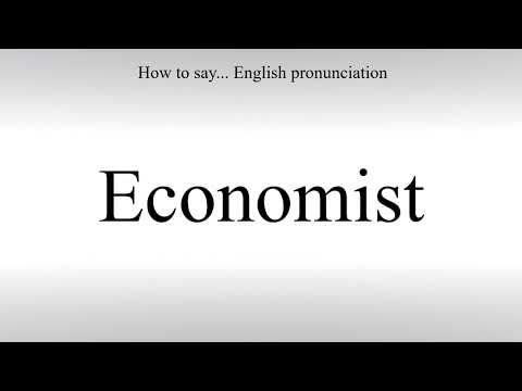How To Pronounce Economist - How To Say: American pronunciation