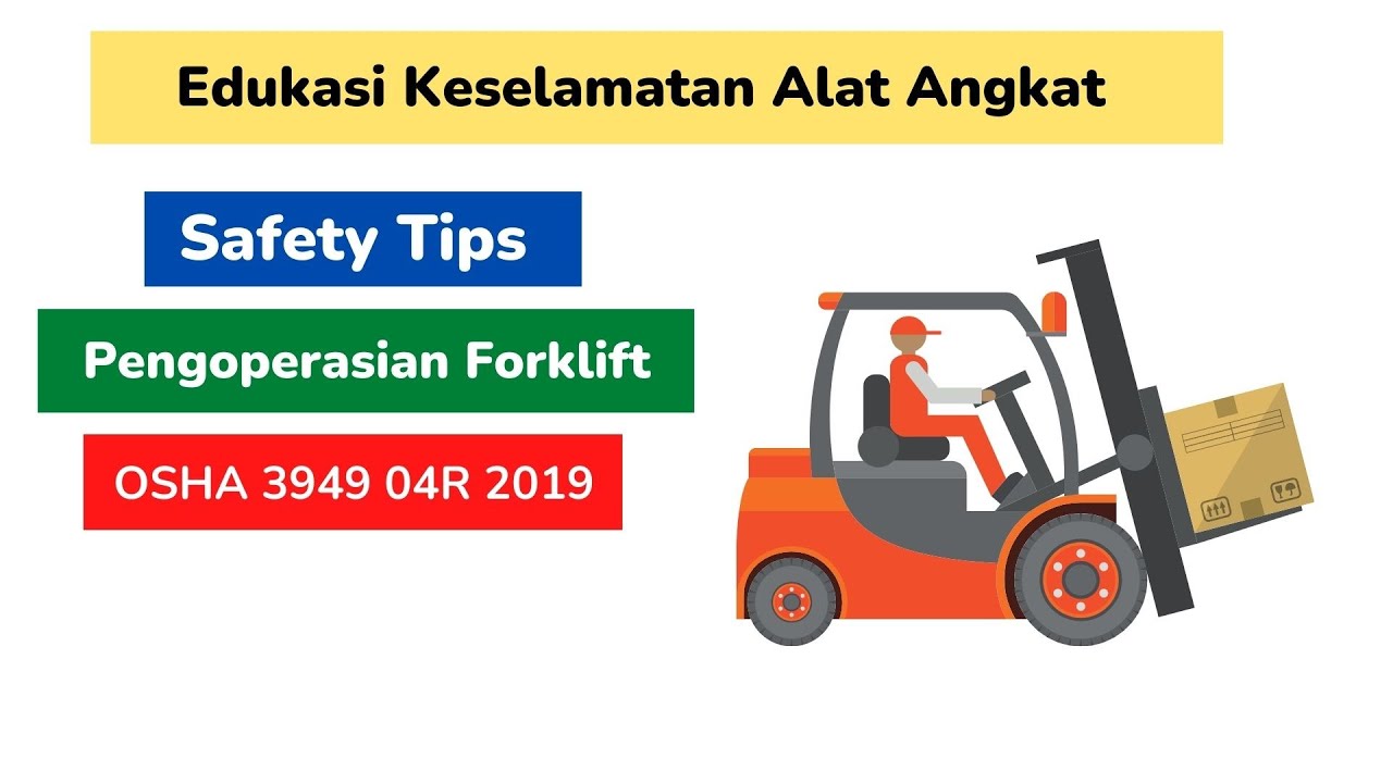 Video Keselamatan Pengoperasian Forklift (OSHA 3949 04R 2019)