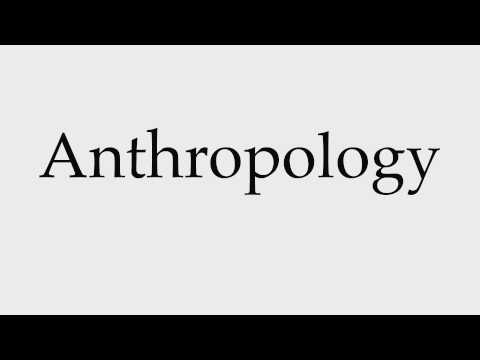 How to Pronounce Anthropology