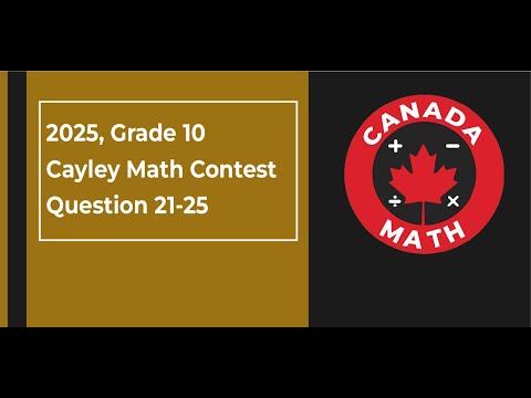 2025, Grade 10, Cayley Math Contest | Questions 21-25