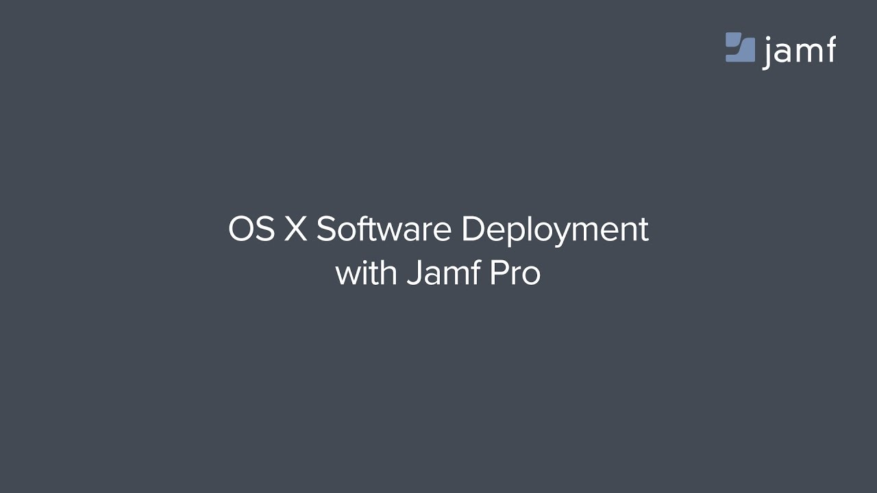 OS X Software Deployment with Jamf Pro