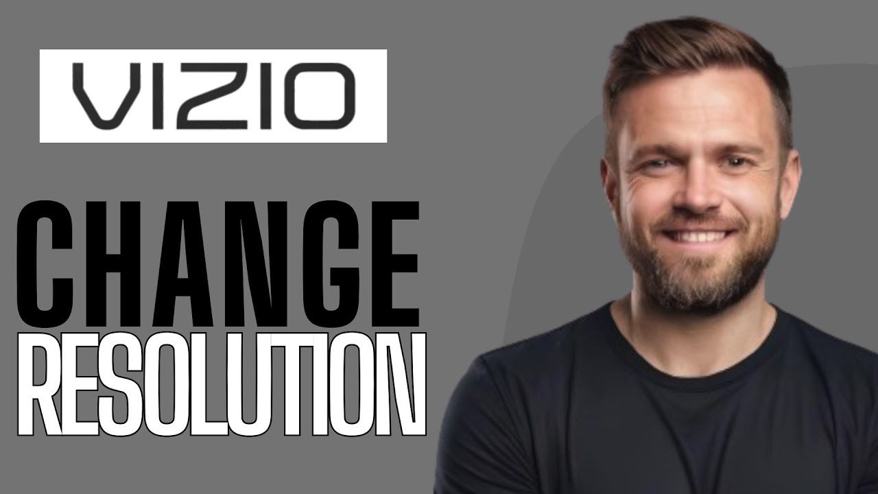 How To Change Resolution on Vizio TV - Full Guide (2025)