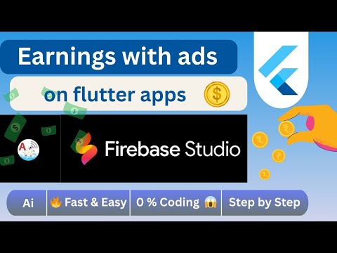 🤑 Earn Money @ Flutter Apps Integrating Ads | No Code Flutter App | Firebase Studio | amplifyabhi