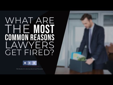 What are the most common reasons lawyers get fired?