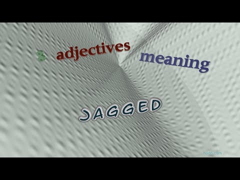 jagged - 9 adjectives which are synonyms of jagged (sentence examples)