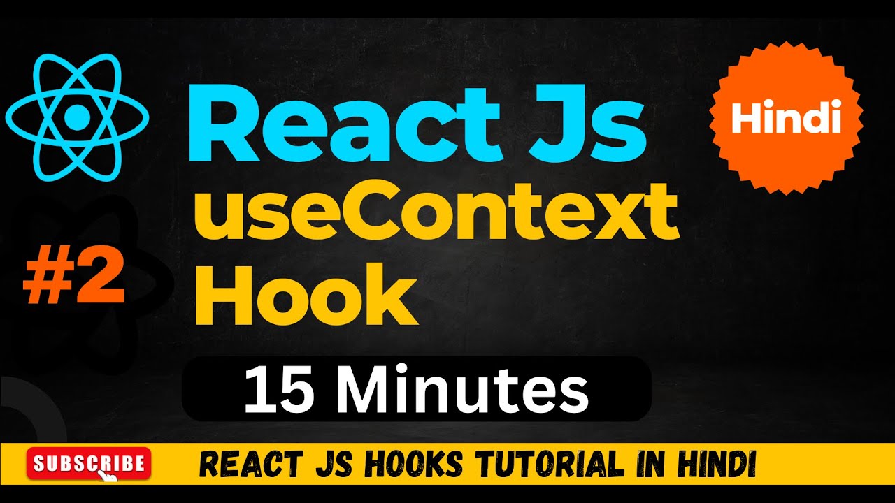 React Hooks Tutorial in Hindi #2 : useContext Hook in React js | Hooks Complete Tutorial in Hindi 🔥🔥