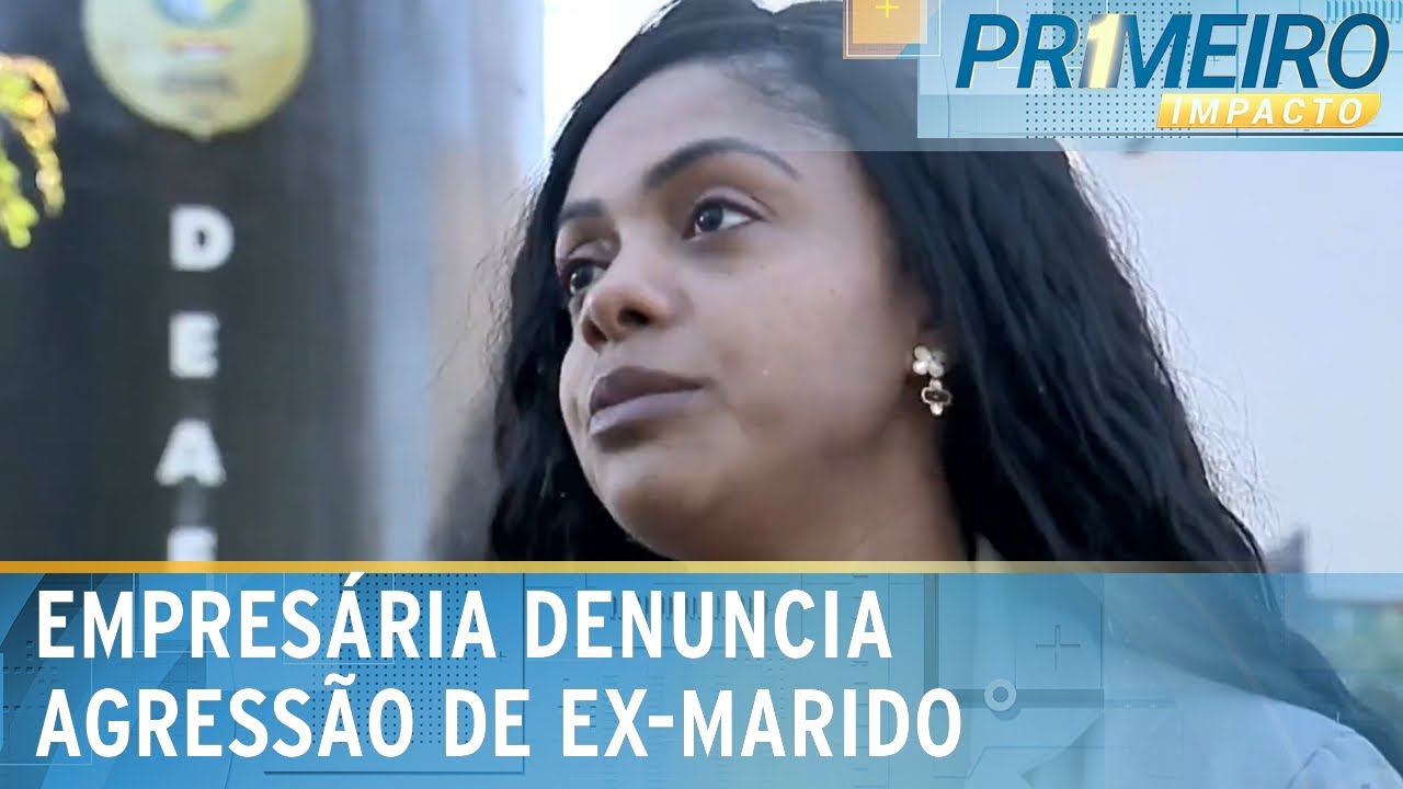Empresária denuncia agressão de ex e descobre que o homem a denunciou | Primeiro Impacto (21/06/24)