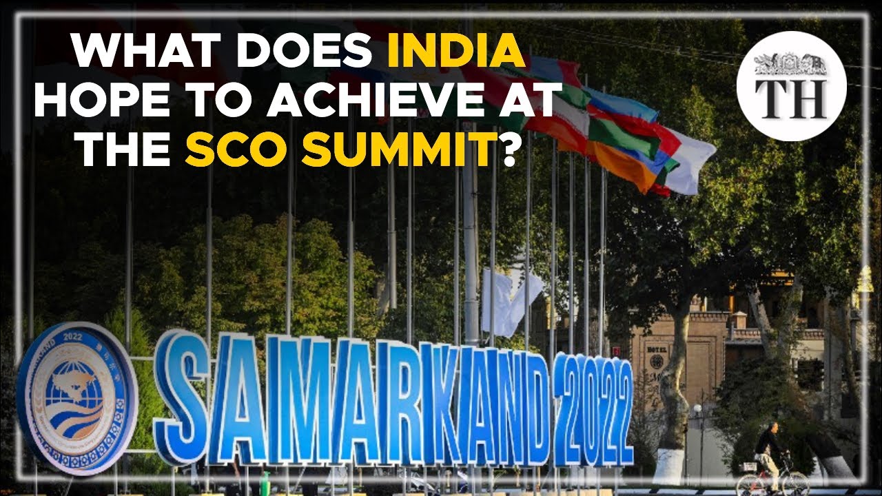 What does India hope to achieve at the SCO Summit? | The Hindu
