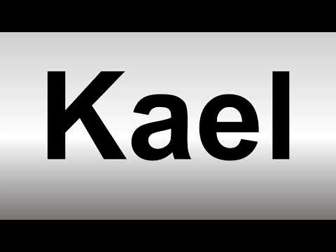 How to Pronounce Kael