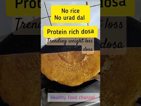 trending weight loss dosa || protein dosa || no rice no urad dal #shortsfeed