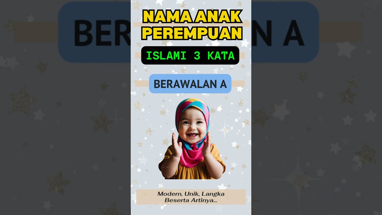 5 Nama Bayi Perempuan Islami 3 Kata TERBAIK 2025 Berawalan A! #namabayiperempuanislami #namabayi2025