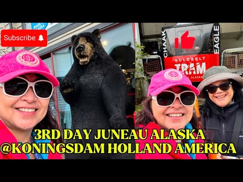 3RD DAY @ JUNEAU, ALASKA CRUISE, KONINGSDAM HOLLAND AMERICA LINE