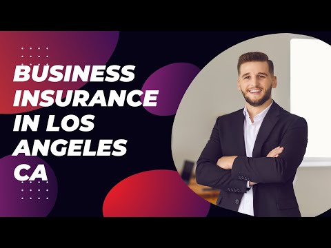 Business Insurance in Los Angeles CA