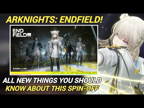 All New Things You Should Know About Arknights: Endfield