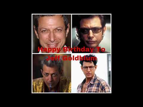 Happy Birthday To Jeff Goldblum
