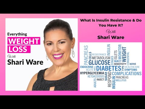 Everything Weight Loss with Shari Ware - Episode 4 - What Is Insulin Resistance & Do You Have It?